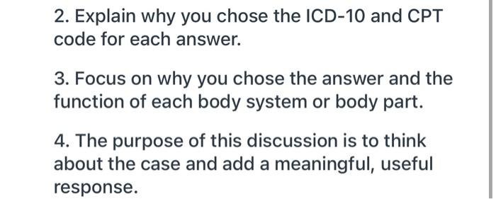 Solved 2. Explain why you chose the ICD-10 and CPT code for | Chegg.com