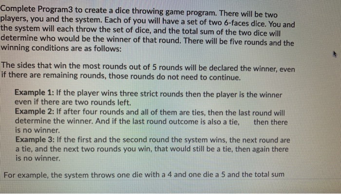 Solved Complete Program3 to create a dice throwing game | Chegg.com