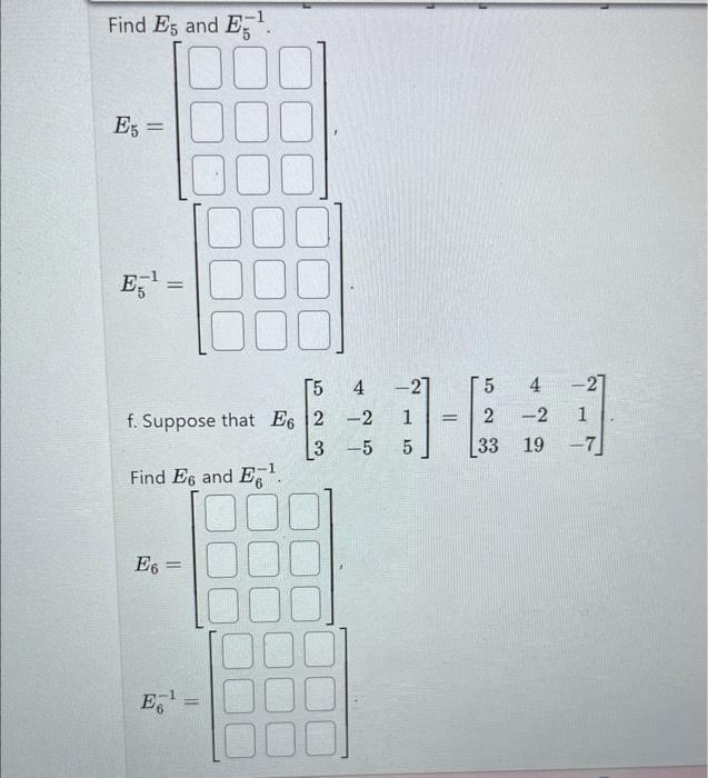 Solved Find E5 and E5−1. f. Suppose that | Chegg.com