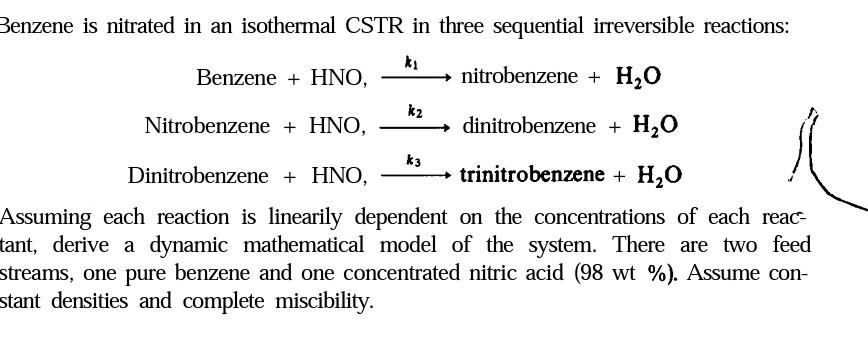 Solved Benzene is nitrated in an isothermal CSTR in three | Chegg.com