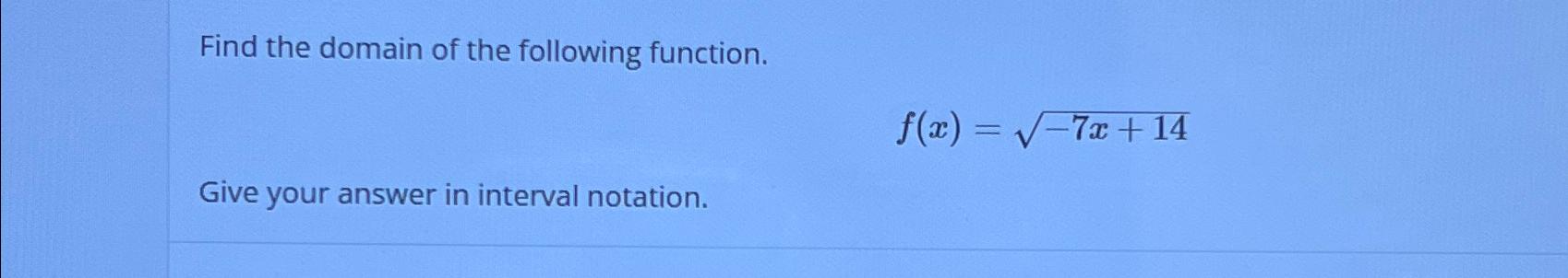 Solved Find The Domain Of The Following