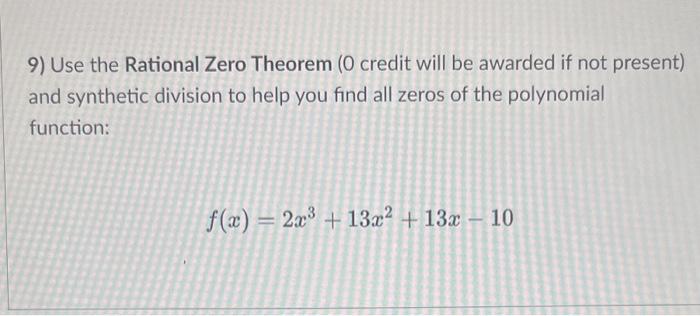 Solved 9) Use the Rational Zero Theorem (0 credit will be | Chegg.com