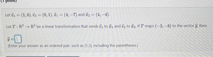 Solved Let e1=(1,0),e2=(0,1),x1=(4,−7) and x2=(4,−4). Let | Chegg.com