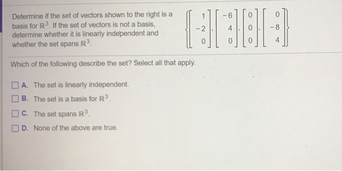 Solved Determine if the set of vectors shown to the right is | Chegg.com