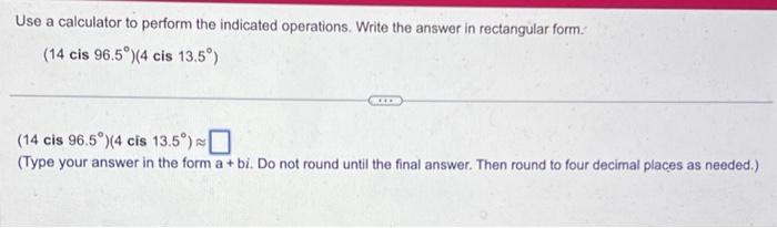 Solved Use a calculator to perform the indicated operations. | Chegg.com