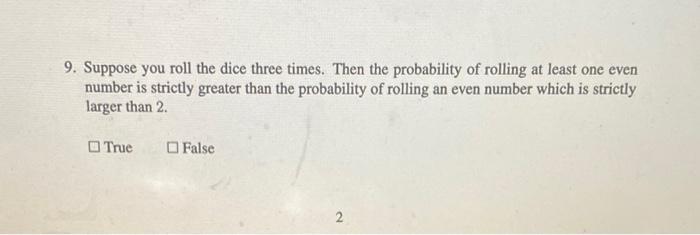 Solved 9. Suppose you roll the dice three times. Then the | Chegg.com
