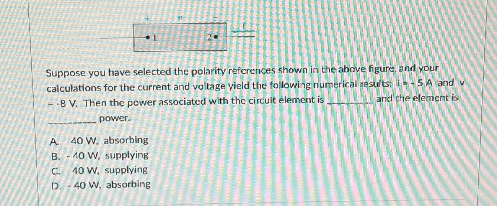 Solved Suppose you have selected the polarity references | Chegg.com