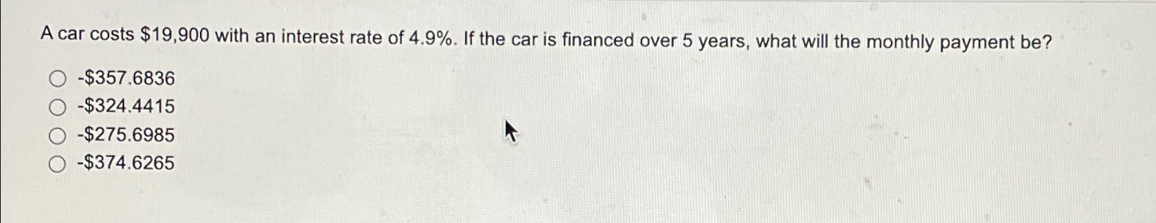 A car costs $19,900 with an interest rate of 4.9%. If | Chegg.com