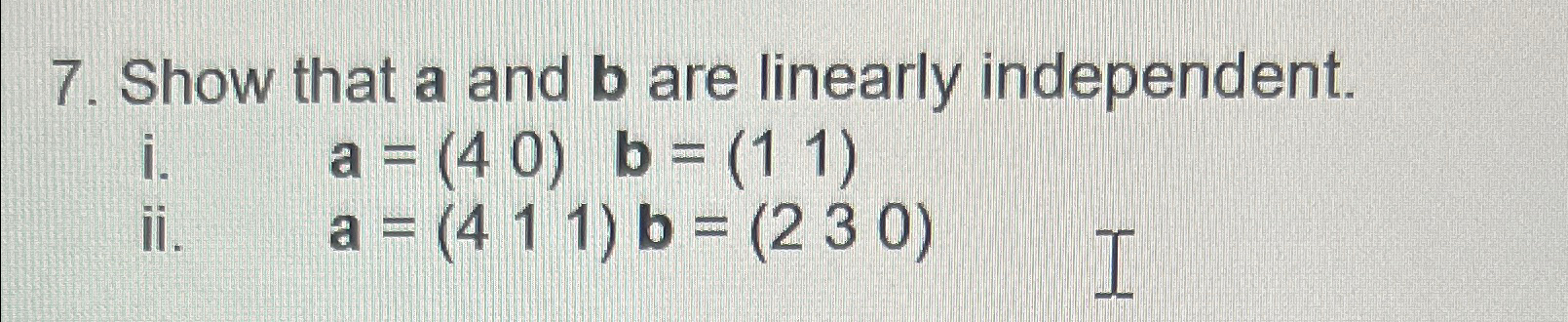 Solved Show that a and b ﻿are linearly | Chegg.com