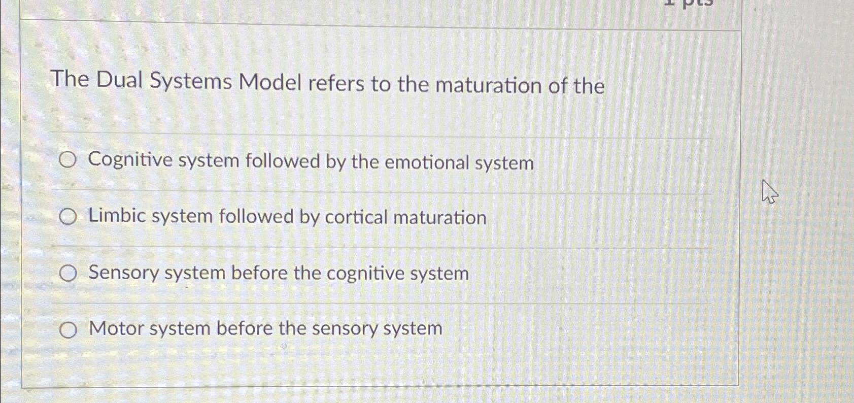 Solved The Dual Systems Model refers to the maturation of | Chegg.com