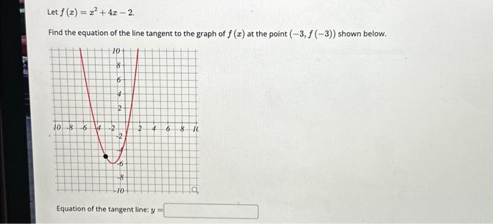 Solved Let f(x)=x2+4x−2 Find the equation of the line | Chegg.com