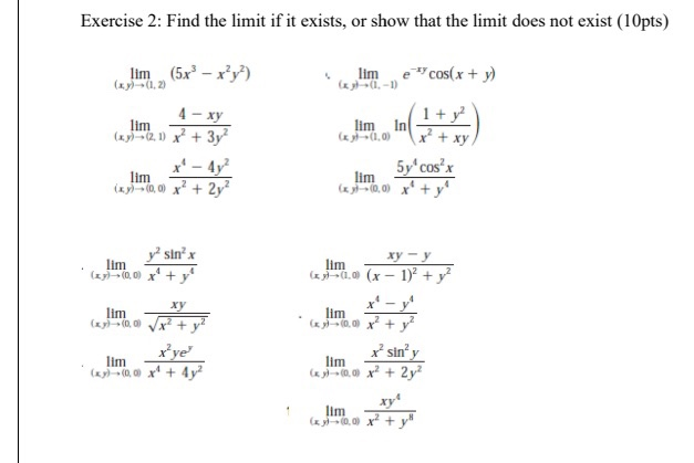 Solved Exercise 2: Find the limit if it exists, or show that | Chegg.com