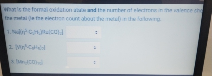 Solved What is the formal oxidation state and the number of | Chegg.com