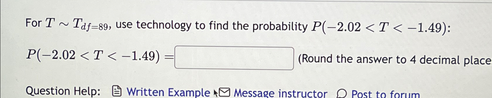Solved For T∼Tdf=89, ﻿use technology to find the probability | Chegg.com