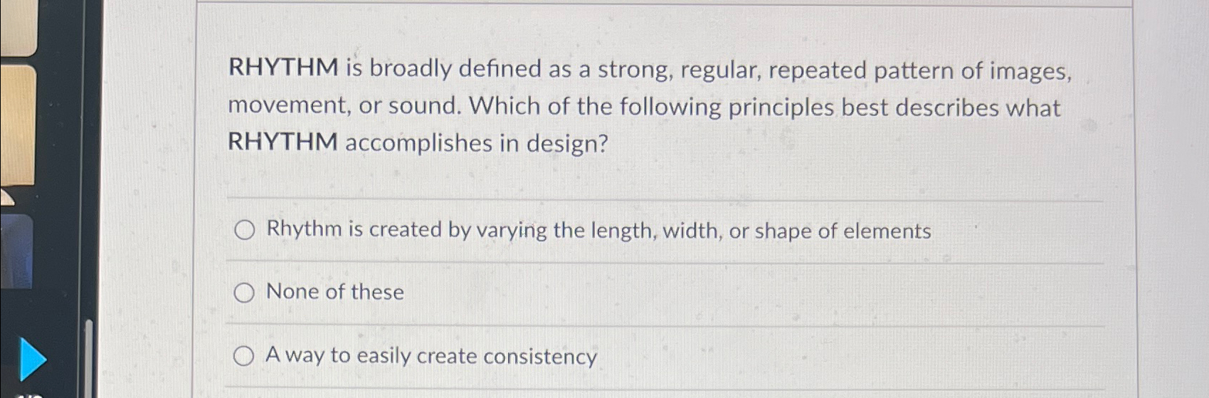 Solved RHYTHM is broadly defined as a strong, regular, | Chegg.com