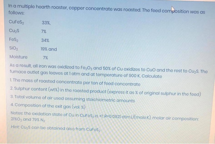 Solved In a multiple hearth roaster, copper concentrate was | Chegg.com