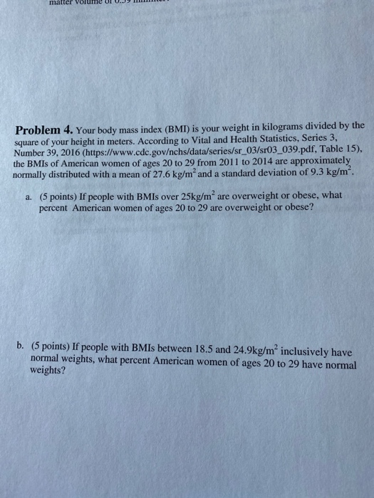 Solved matter Problem 4. Your body mass index (BMI) is your | Chegg.com