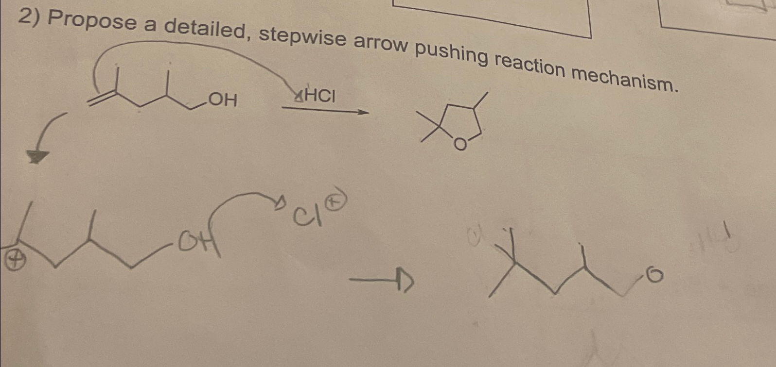 Solved Propose a detailed, stepwise arrow pushing reaction | Chegg.com Solved Propose a detailed, stepwise arrow pushing reaction | Chegg.com