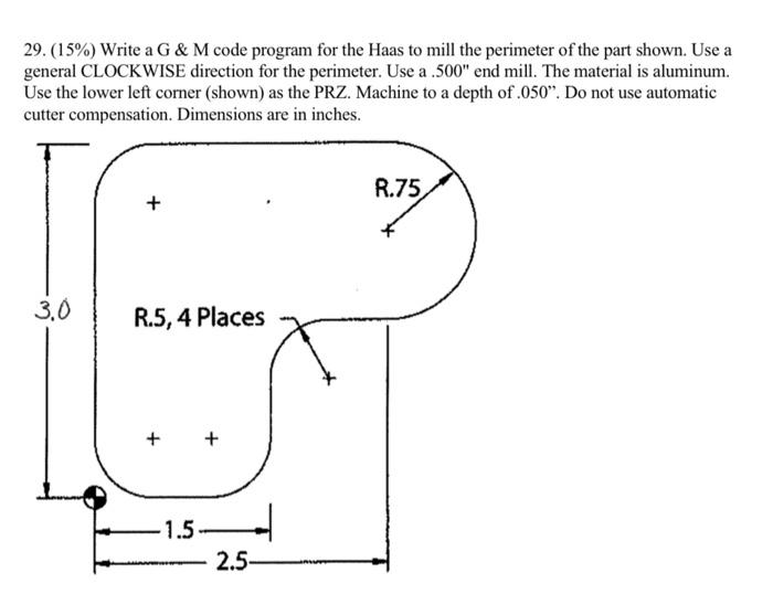 Solved 29.(15%) Write a G & M code program for the Haas to | Chegg.com