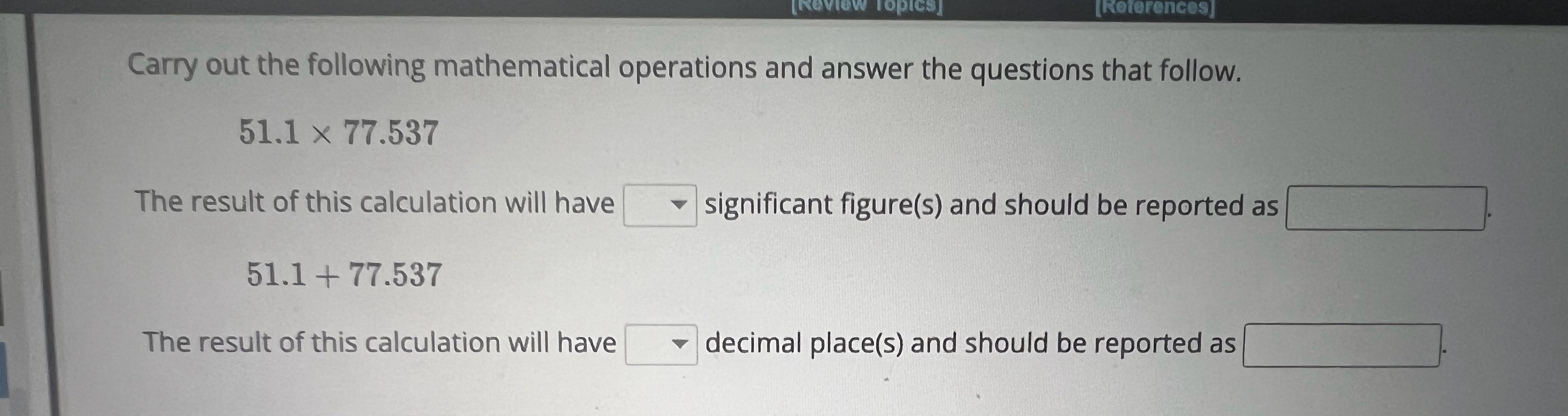 Solved Carry out the following mathematical operations and | Chegg.com