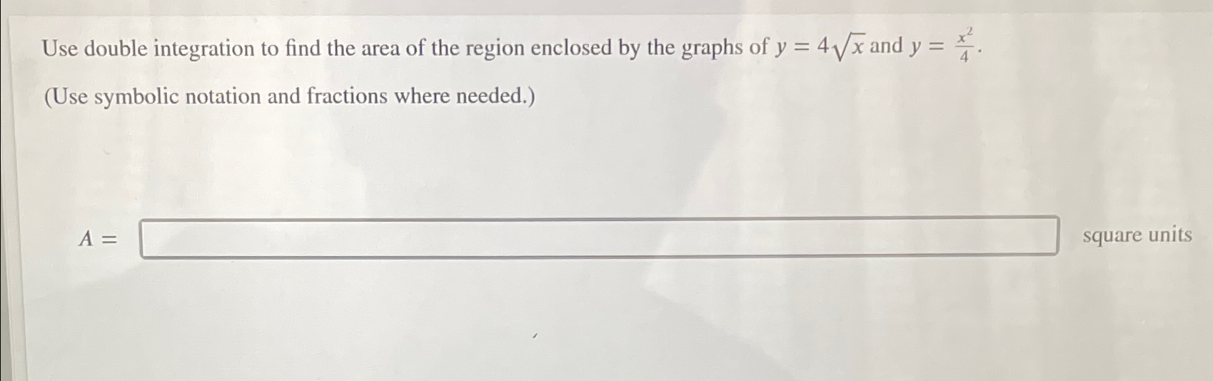 Solved Use double integration to find the area of the region | Chegg.com