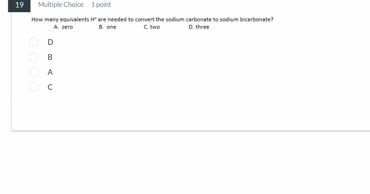 Solved 19 Multiple Choice 1 pointHow many equivalents | Chegg.com Solved 19 Multiple Choice 1 pointHow many equivalents | Chegg.com