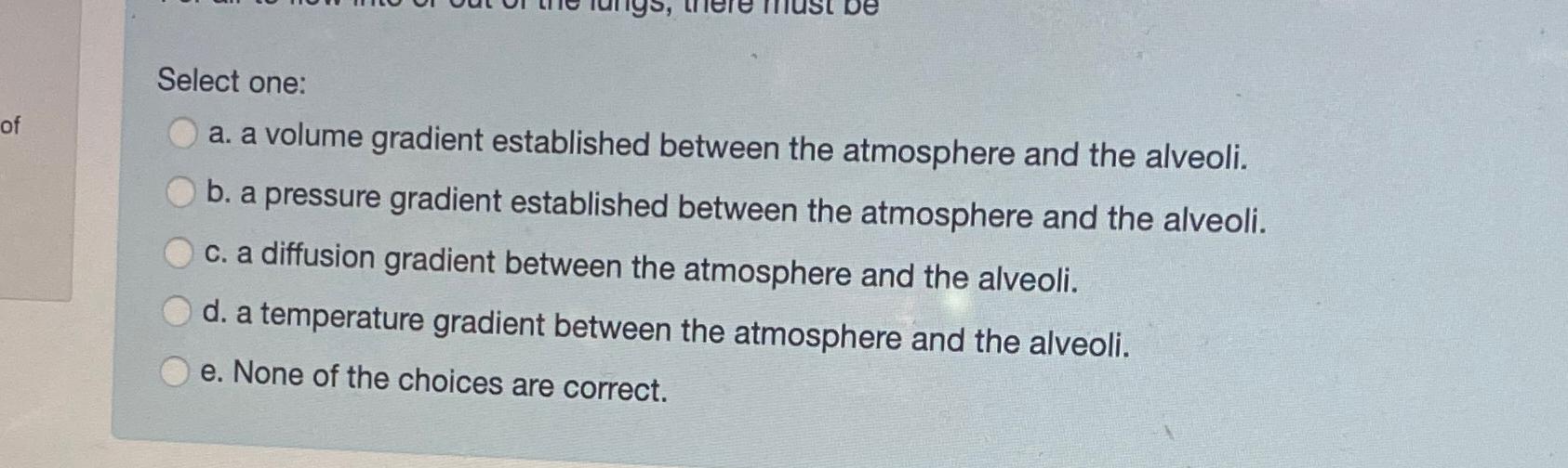 Solved Select one:a. ﻿a volume gradient established between | Chegg.com