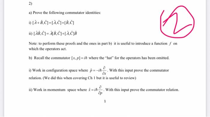 Solved 2) a) Prove the following commutator identities: D) | Chegg.com Solved 2) a) Prove the following commutator identities: D) | Chegg.com