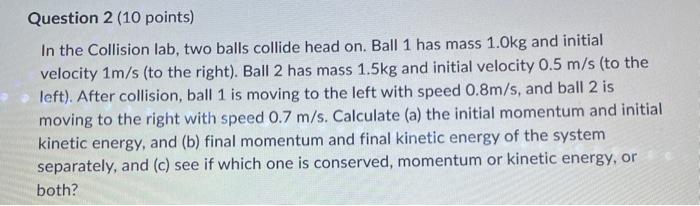 Solved Question 2 (10 points) In the Collision lab, two | Chegg.com