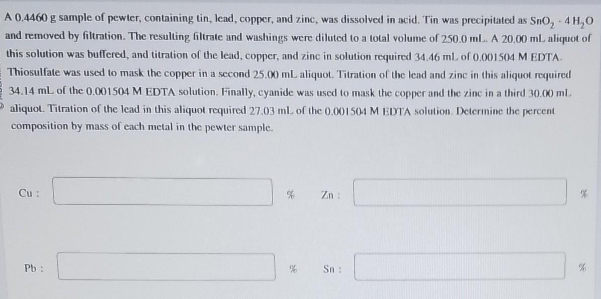 Solved A 0.4460 g sample of pewter, containing tin, lead, | Chegg.com