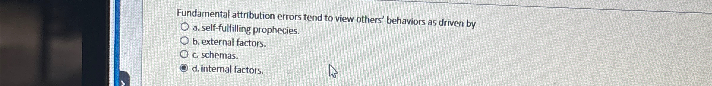 Solved Fundamental attribution errors tend to view others' | Chegg.com