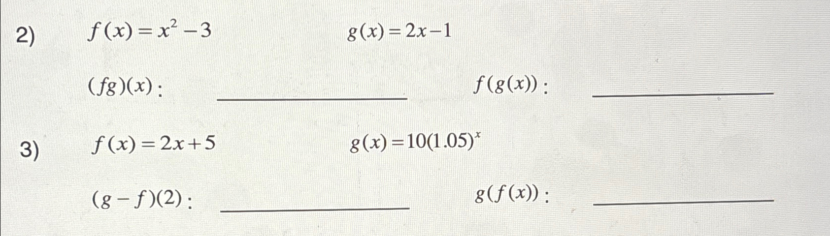 Solved f(x)=x2-3g(x)=2x-1(fg)(x):f(g(x)):f(x)=2x+5,g(x)=10(1 | Chegg.com