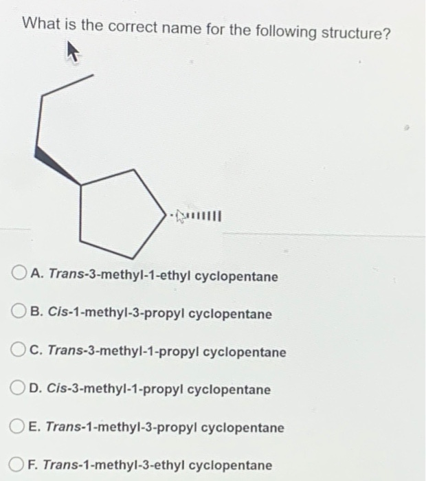 Solved What is the correct name for the following structure? | Chegg.com