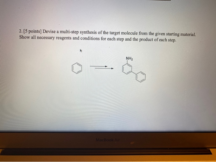 Solved 2. [5 points) Devise a multi-step synthesis of the | Chegg.com