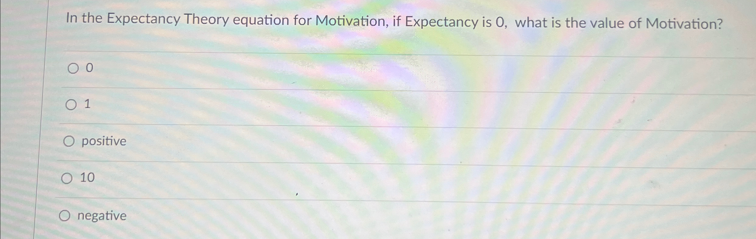 Solved In the Expectancy Theory equation for Motivation, if | Chegg.com