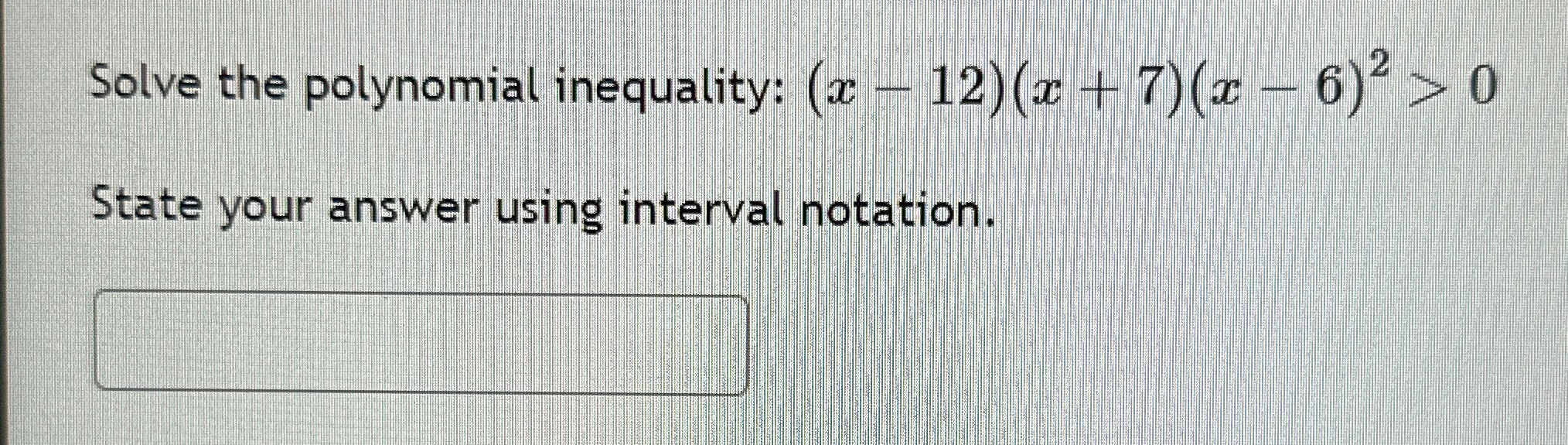 Solved Solve the polynomial inequality: | Chegg.com