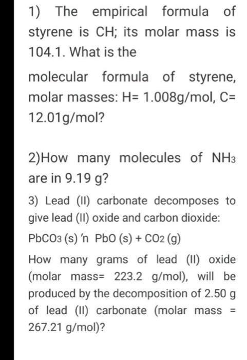 Solved 104.1. What is the molecular formula of styrene, | Chegg.com