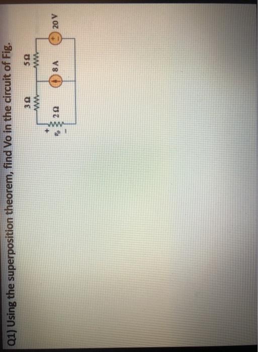 Solved Q1) Using the superposition theorem, find Vo in the | Chegg.com