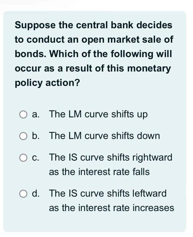 Solved Suppose the central bank decides to conduct an open | Chegg.com