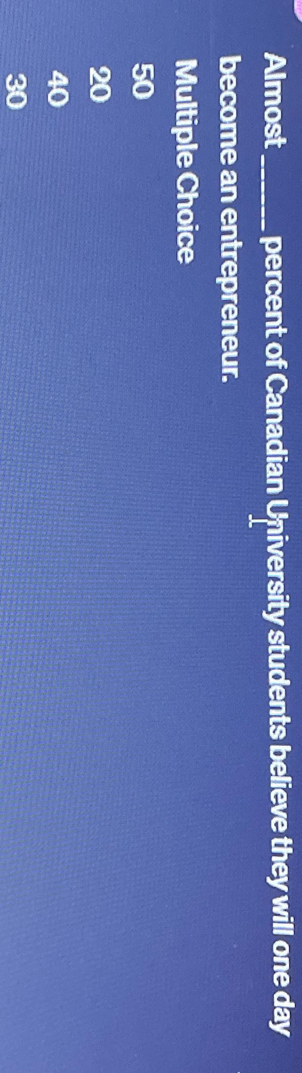 Solved Almost percent of Canadian University students | Chegg.com