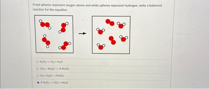 Solved If red spheres represent oxygen atoms and white | Chegg.com
