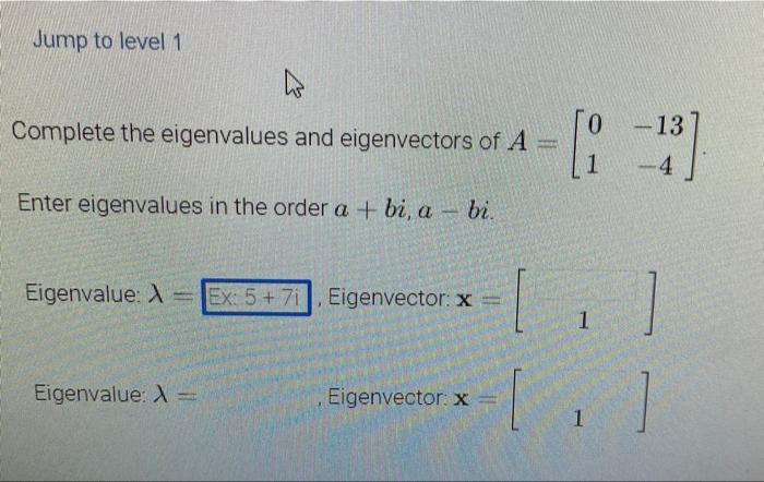 Solved Jump to level 1 4 Complete the eigenvalues and | Chegg.com