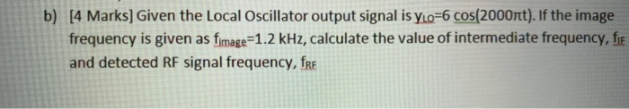Solved b) [4 Marks] Given the Local Oscillator output signal | Chegg.com