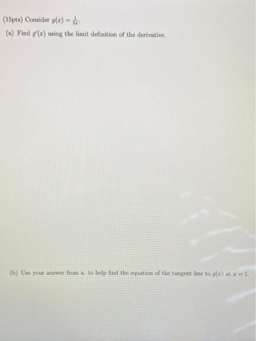 Solved (15pts) Consider g(x) = (a) Find ' (a) using the | Chegg.com