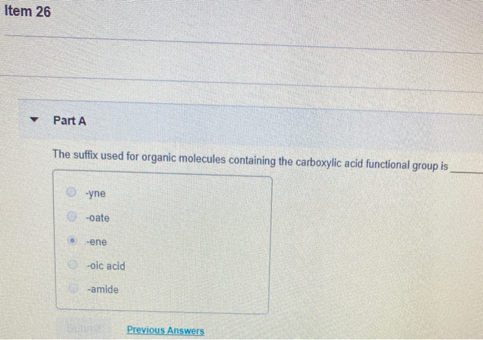 Solved Item 26 Part A The suffix used for organic molecules | Chegg.com