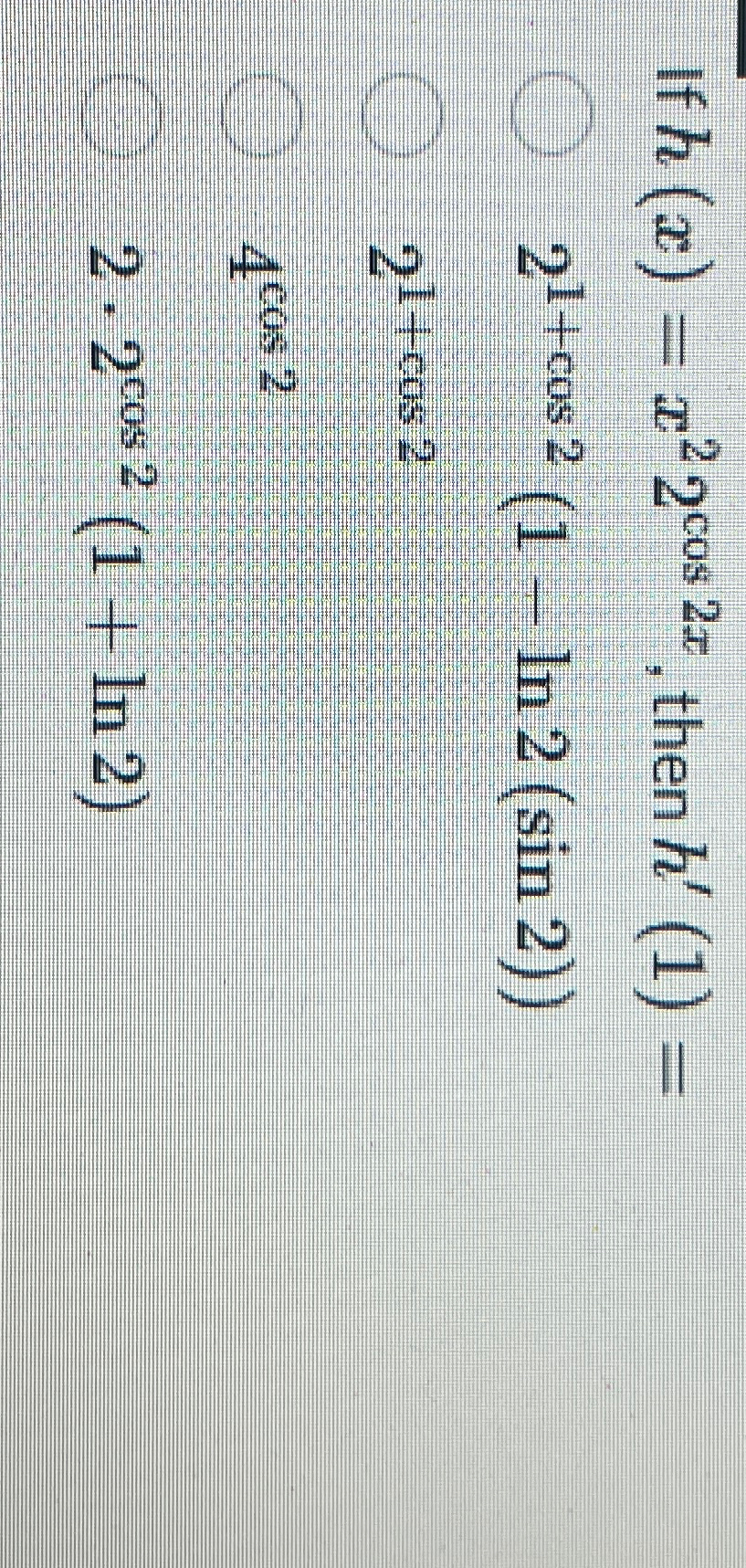 Solved If h(x)=x22cos2x, ﻿then | Chegg.com