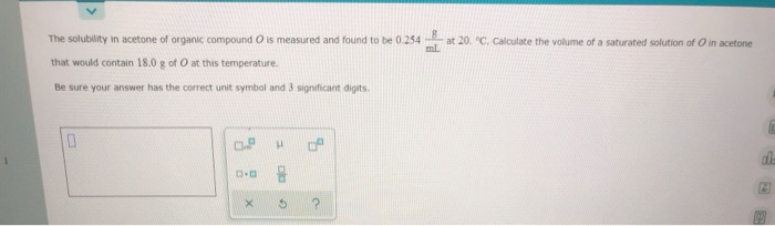 Solved The solubility in acetone of organic compound is | Chegg.com