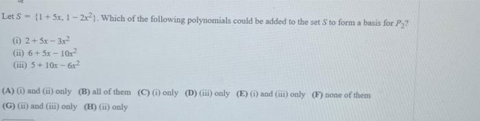 Solved Let S = 1 + 5x, 1 - 2x?). Which of the following | Chegg.com