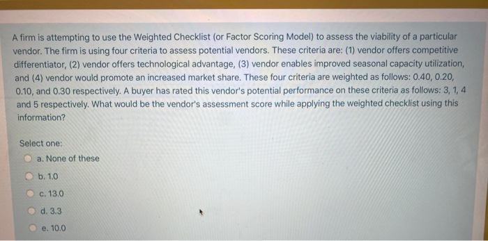 Solved A firm is attempting to use the weighted Checklist | Chegg.com