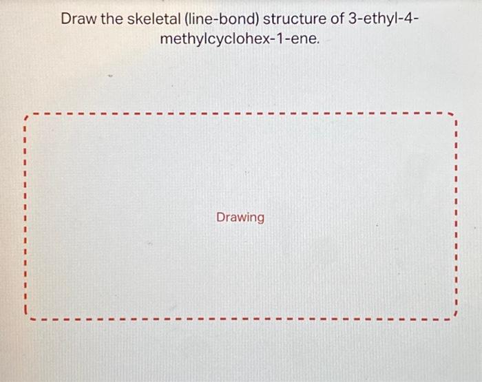 Solved Draw the skeletal (line-bond) structure of | Chegg.com